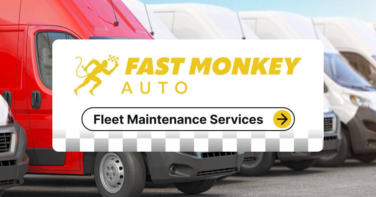 Fleet Maintenance | Fast Monkey Auto